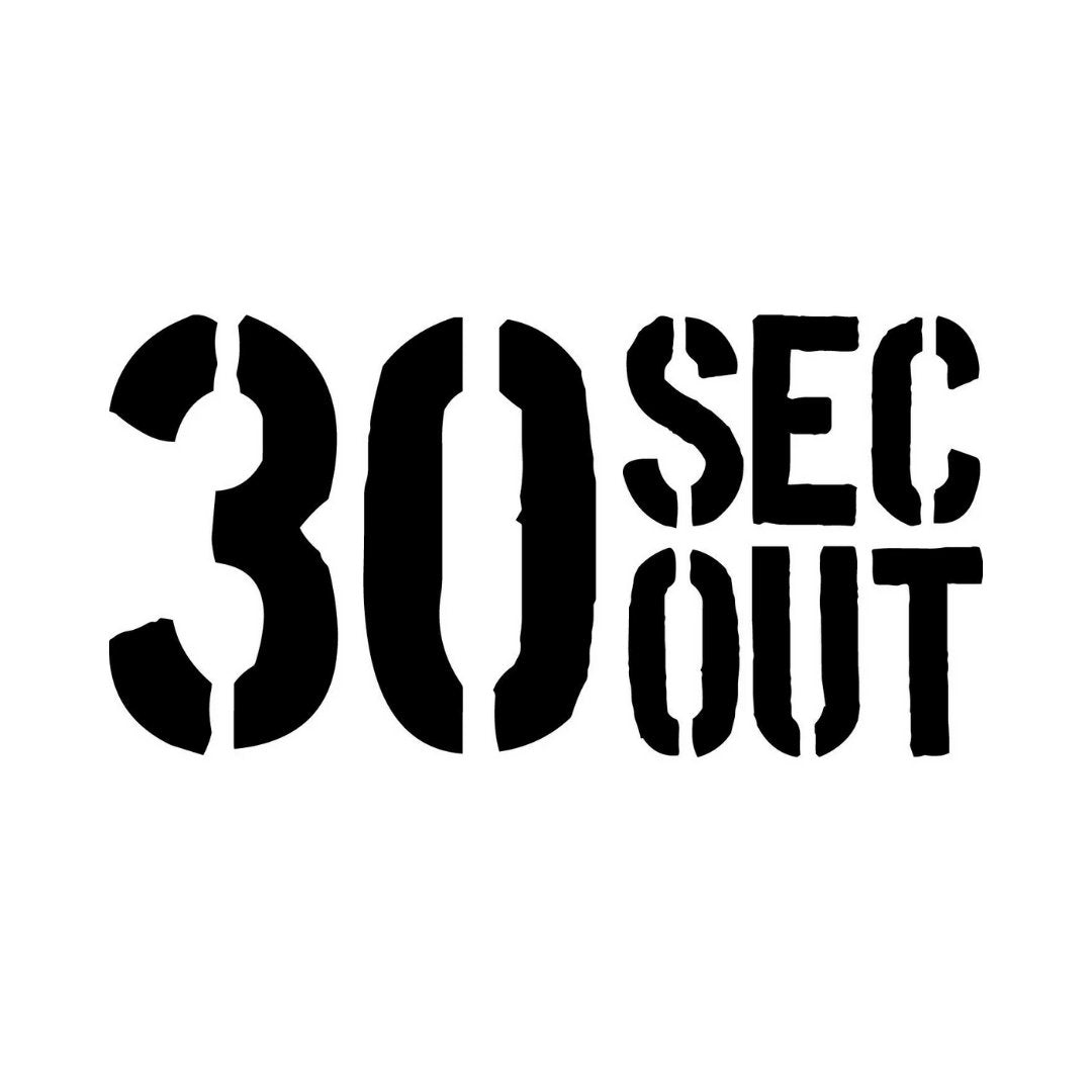 Thirty Seconds Out | Offbase Supply Co.